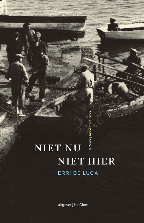 Niet nu, niet hier – Erri de Luca’s prachtige ode aan Napels